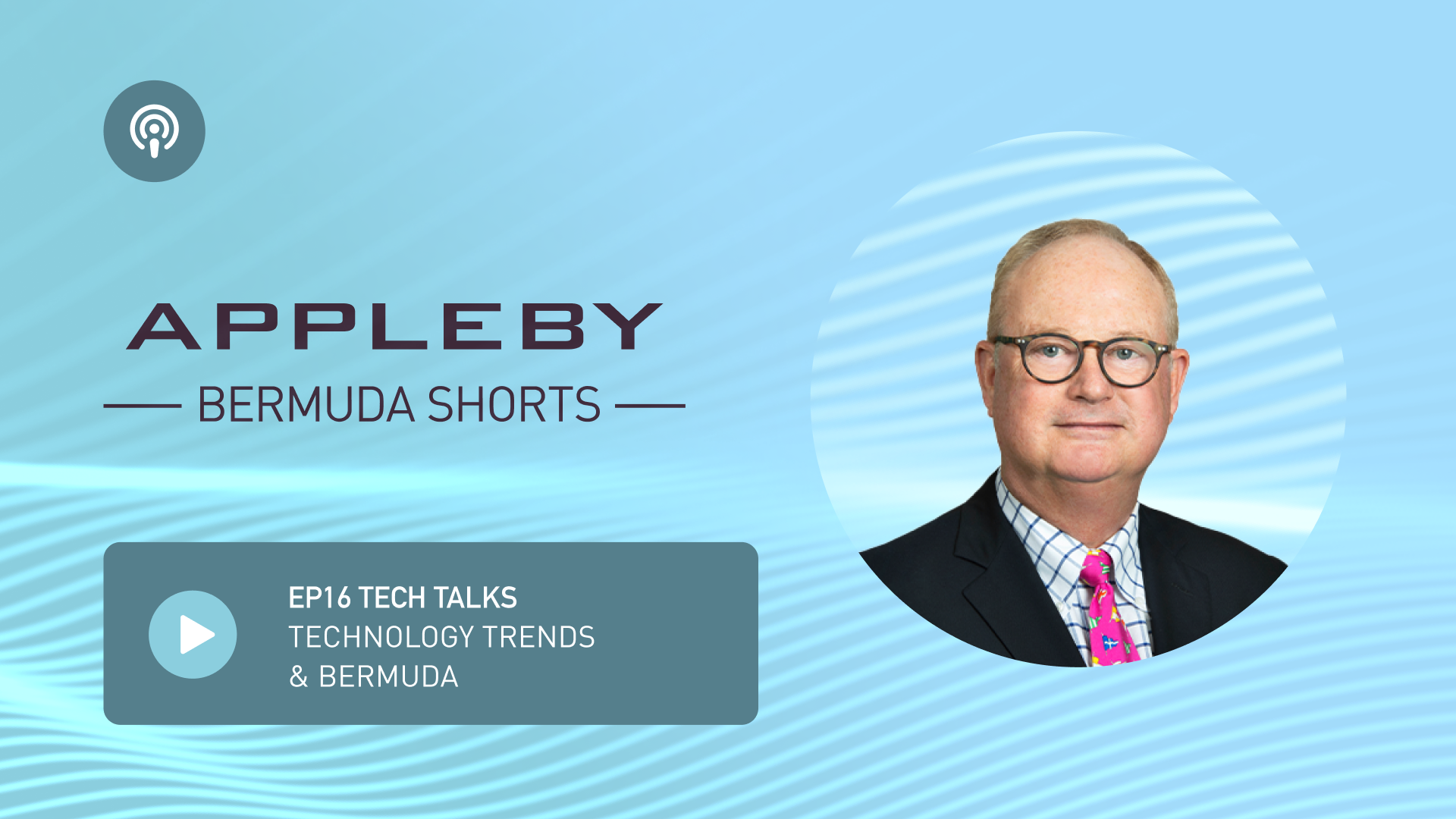 Podcast: Technology Trends & Bermuda | Appleby