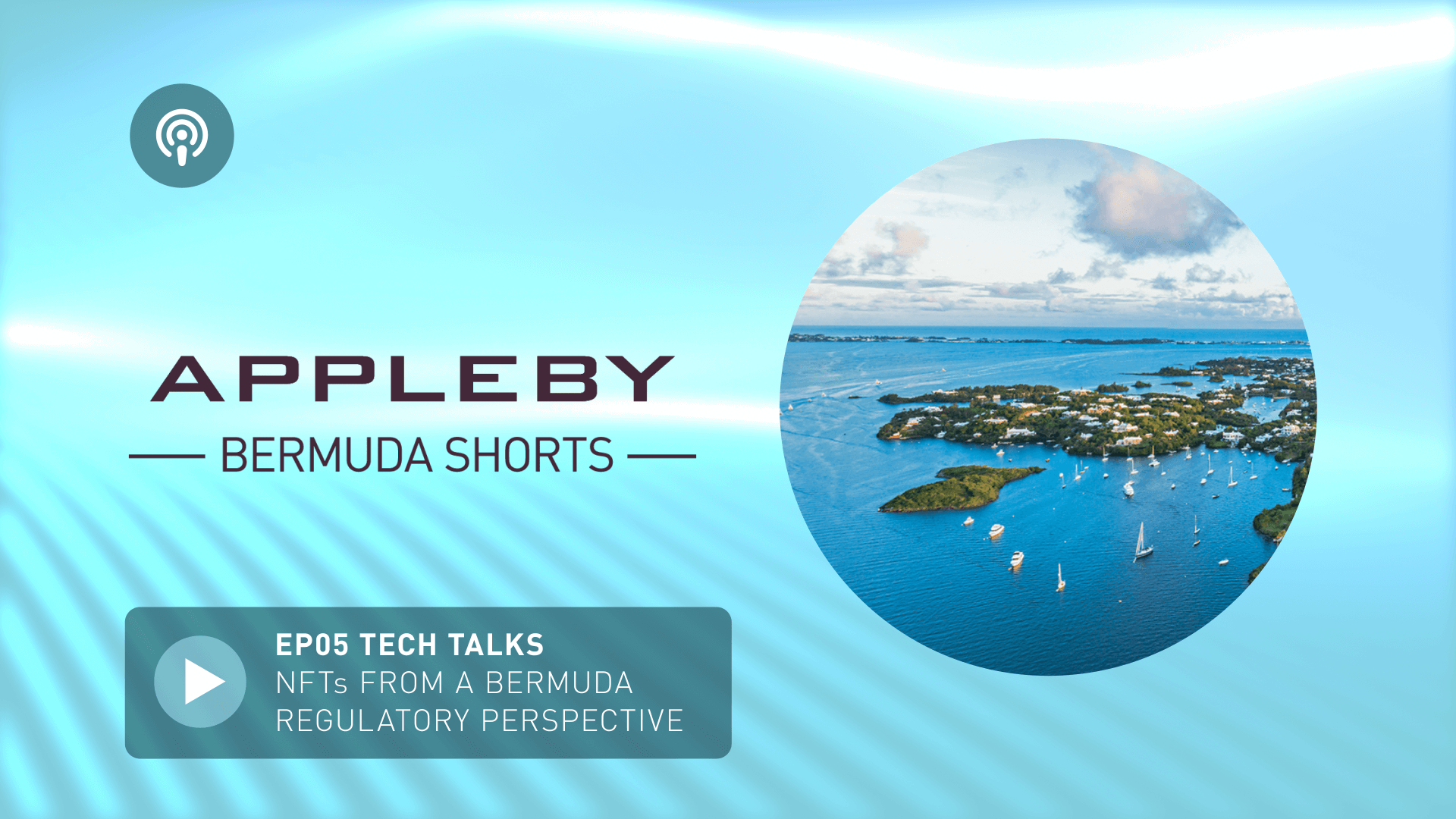 Podcast: NFTs From A Bermuda Regulatory Perspective | Appleby
